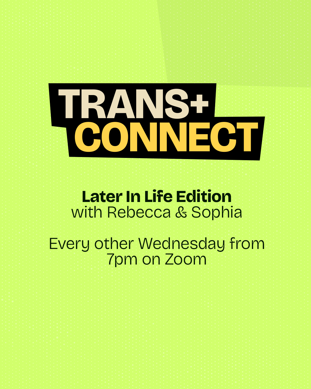 Trans Connect – Not A Phase